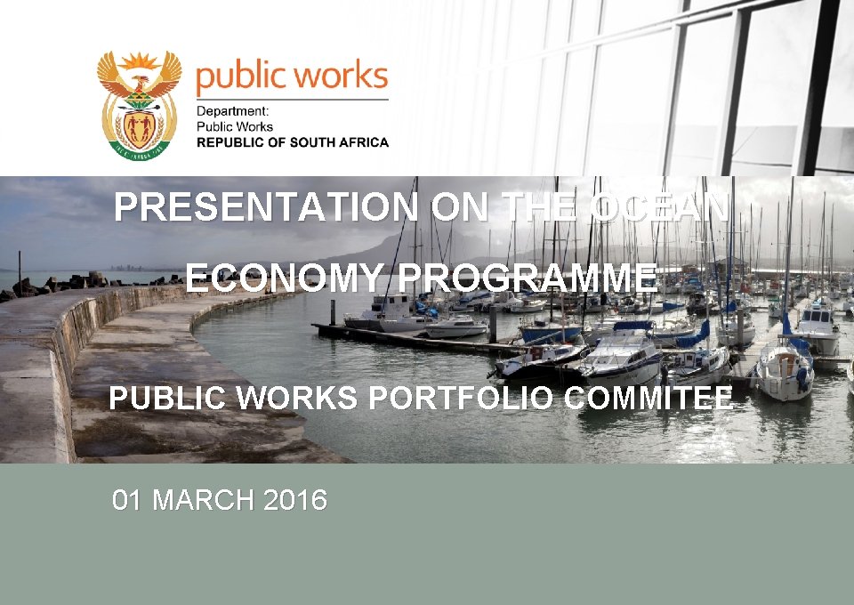 PRESENTATION ON THE OCEAN ECONOMY PROGRAMME PUBLIC WORKS