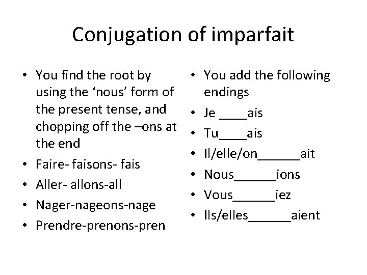 Limparfait Un temps du pass Past tenses We