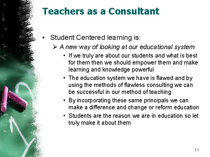 Teachers as a Consultant Student Centered learning James