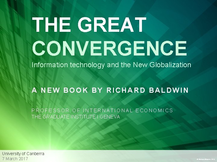 THE GREAT CONVERGENCE Information technology and the New