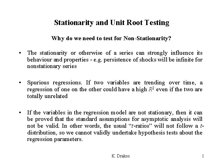 Stationarity and Unit Root Testing Why do we