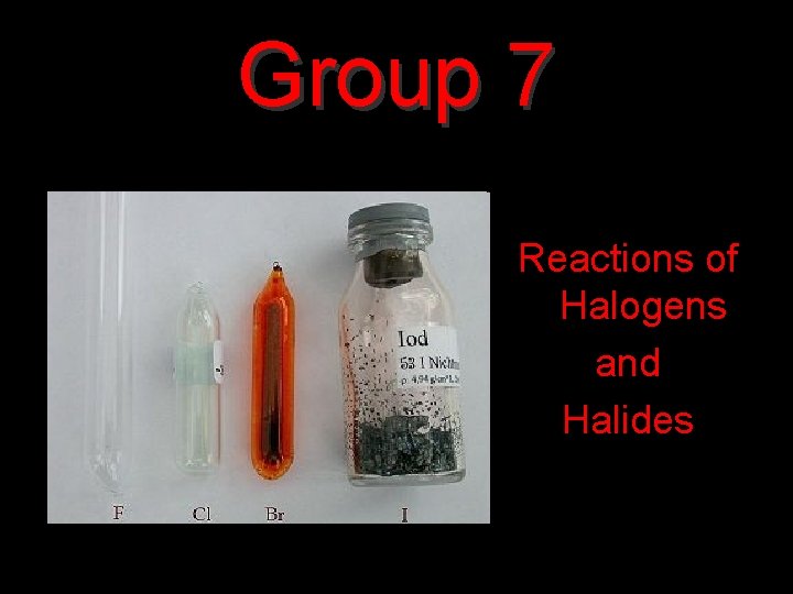 Group 7 Reactions of Halogens and Halides Disproportionation