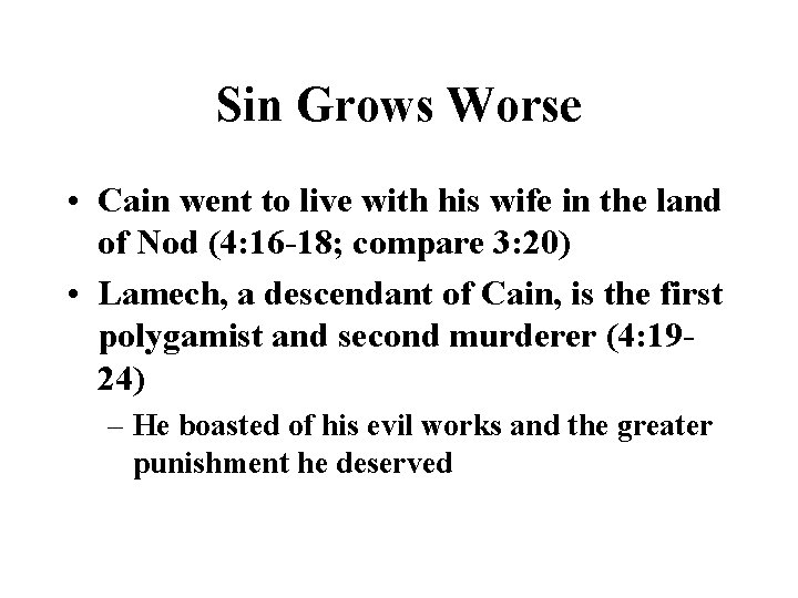 Sin Grows Worse Both Offered Eve bore Cain