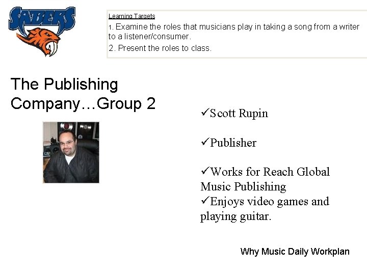 Learning Targets 1 Examine the roles that musicians