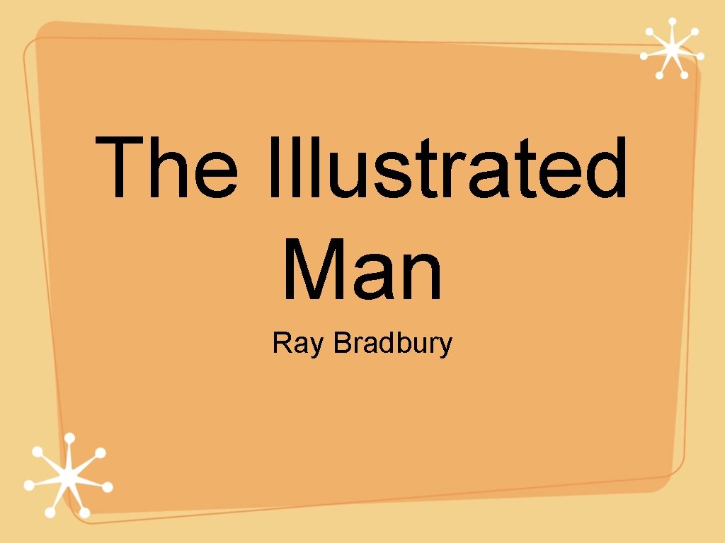 The Illustrated Man Ray Bradbury What is this