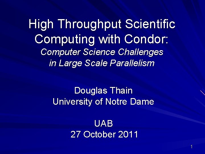 High Throughput Scientific Computing with Condor Computer Science