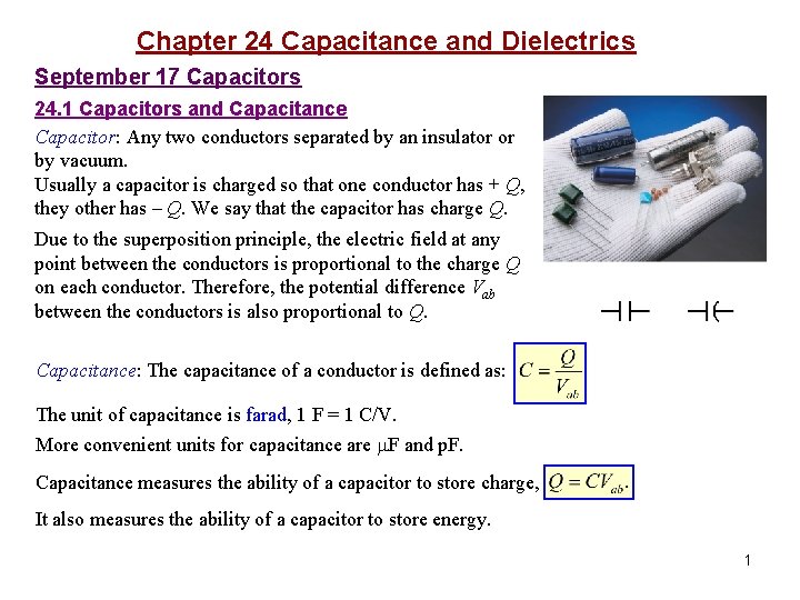 Chapter 24 Capacitance and Dielectrics September 17 Capacitors
