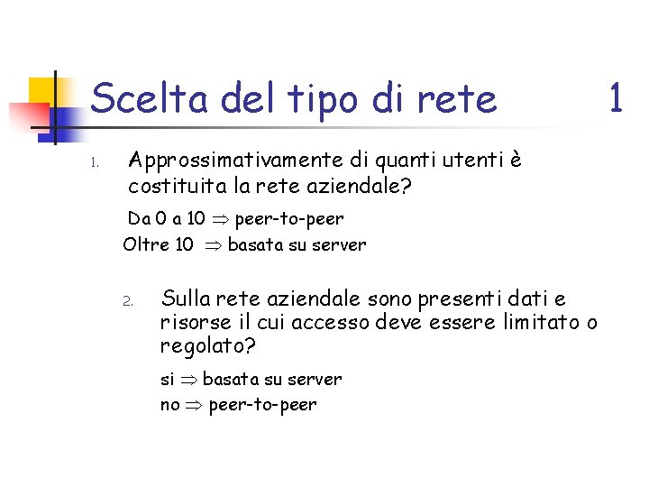 Pianificazione di una rete Lezione 5 Scelta del