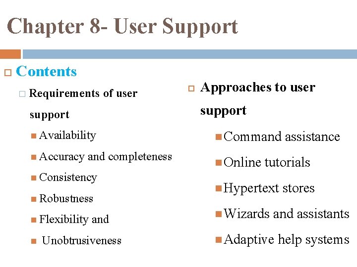 Chapter 8 User Support Contents Requirements of user