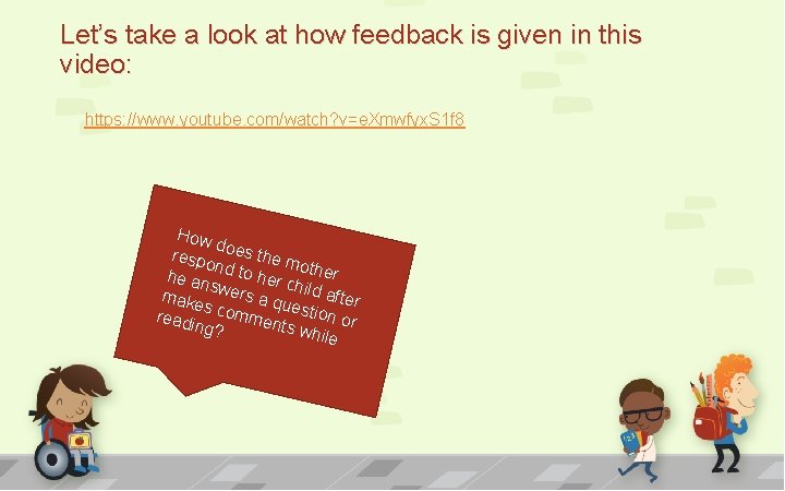 Providing feedback during dialogic reading Targeting language development