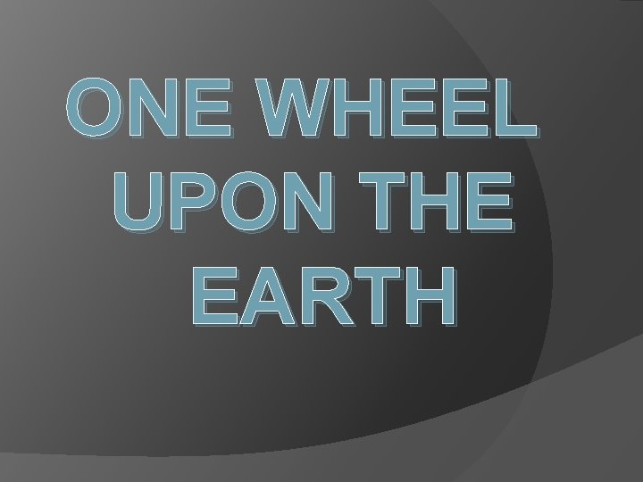 ONE WHEEL UPON THE EARTH EZEKIEL 1 15