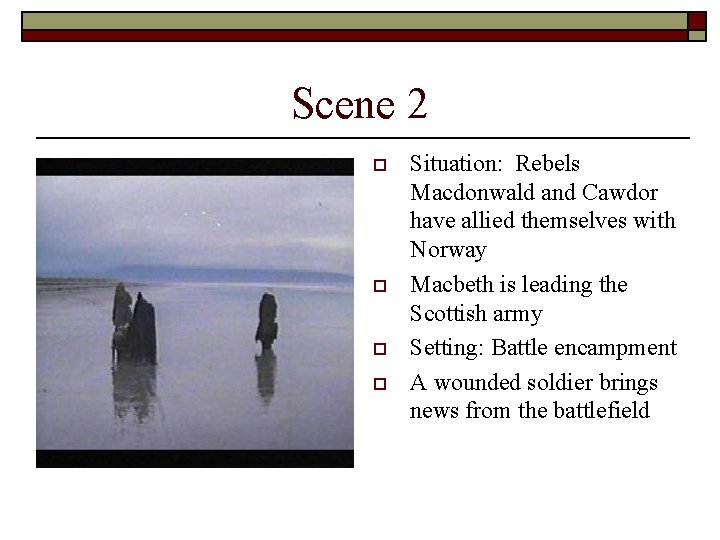 Macbeth Act I Scene 1 o o Setting