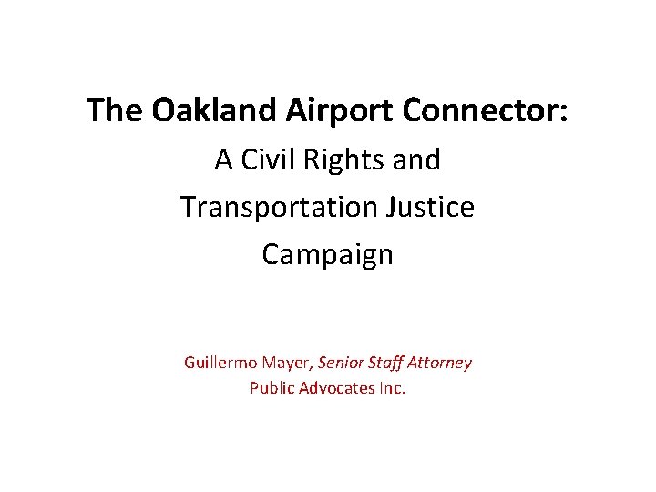 The Oakland Airport Connector A Civil Rights and