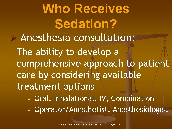 Dentistry and Anesthesia in the Office Based Setting