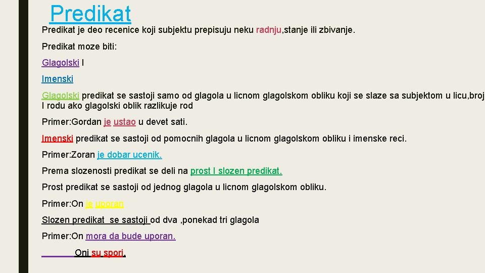 SLUBA REI Clanove recenice delimo na glavne I