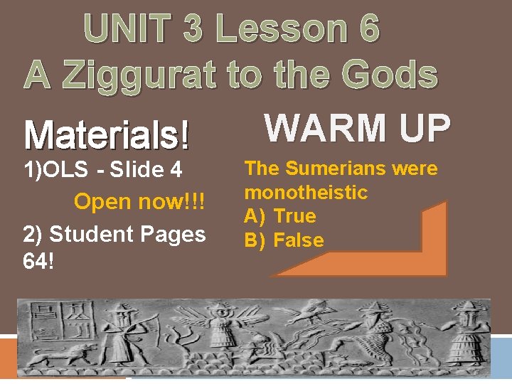 UNIT 3 Lesson 6 A Ziggurat to the