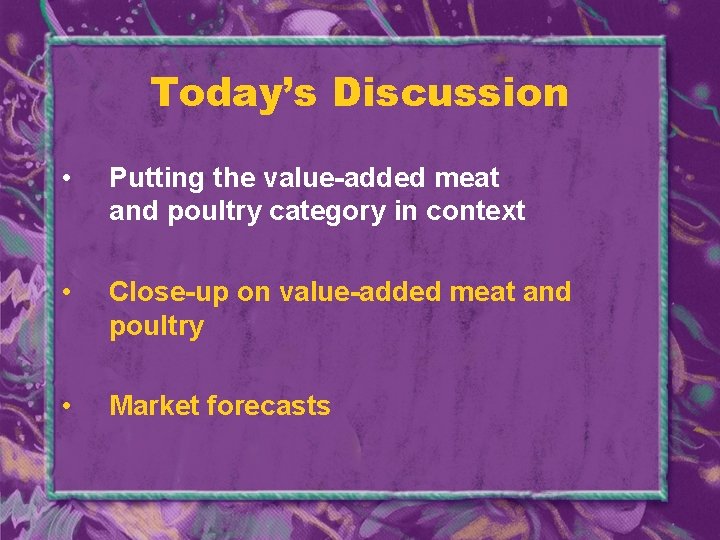 Trends in ValueAdded Meat Poultry Presented by Catherine