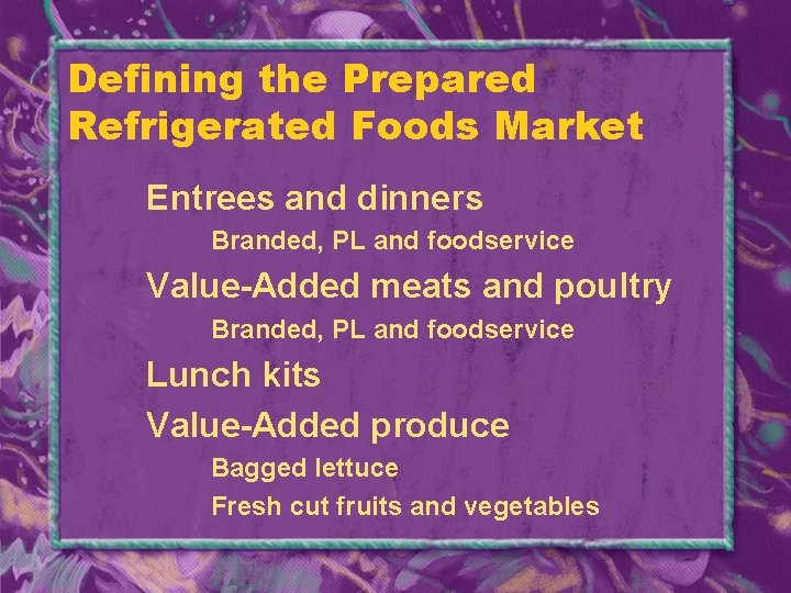 Trends in ValueAdded Meat Poultry Presented by Catherine