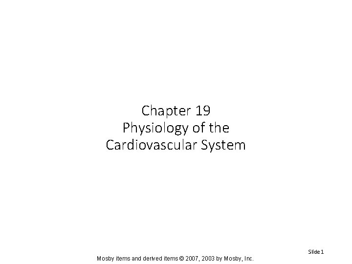 Chapter 19 Physiology of the Cardiovascular System Slide