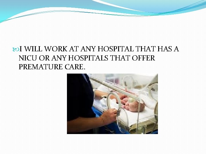 Neonatal Intensive Care Unit Nurse NICU I AM