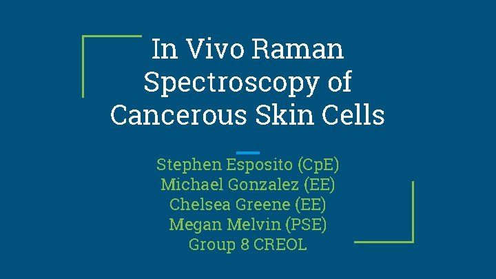 In Vivo Raman Spectroscopy of Cancerous Skin Cells