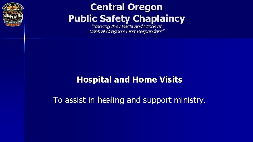 Central Oregon Public Safety Chaplaincy Serving the Hearts