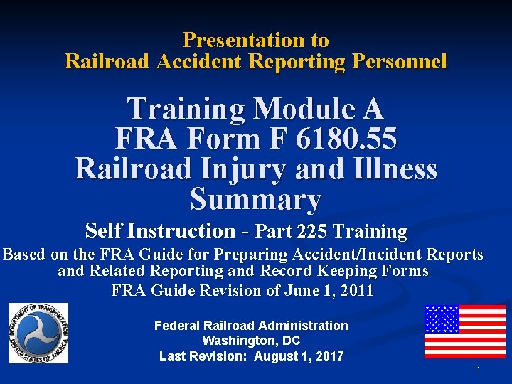 Presentation to Railroad Accident Reporting Personnel Training Module
