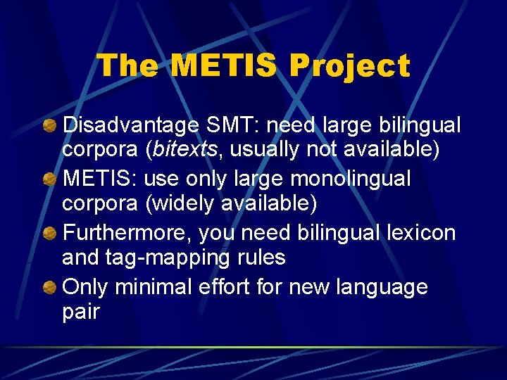 The METIS Project Peter Dirix July 8 2002