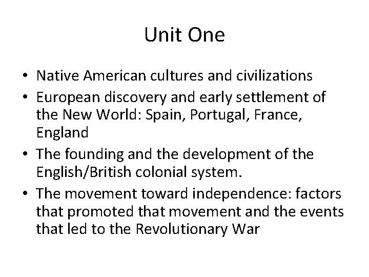 Unit One Native American cultures and civilizations European