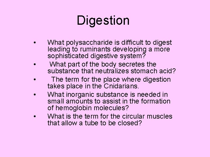 Digestion What polysaccharide is difficult to digest leading