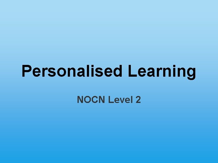 Personalised Learning NOCN Level 2 Scheme of Work