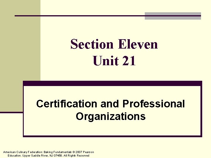 Section Eleven Unit 21 Certification and Professional Organizations
