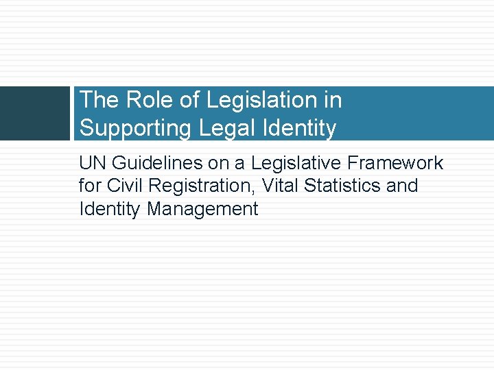 The Role of Legislation in Supporting Legal Identity