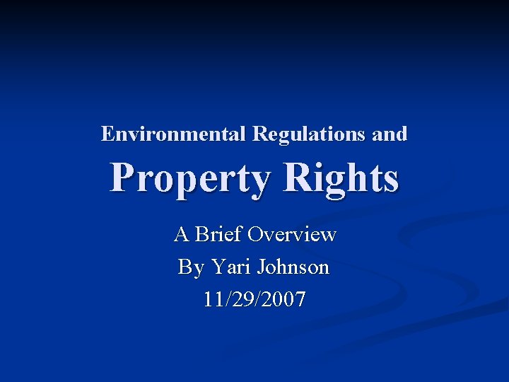 Environmental Regulations and Property Rights A Brief Overview