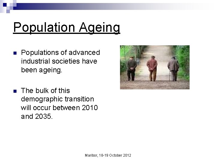 The Ageing of Population between Reforms and Consciousness