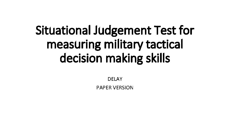 Situational Judgement Test for measuring military tactical decision