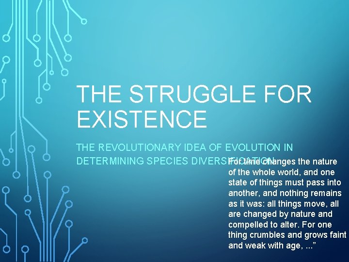 THE STRUGGLE FOR EXISTENCE THE REVOLUTIONARY IDEA OF