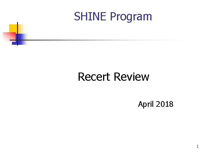 SHINE Program Recert Review April 2018 1 Medicare