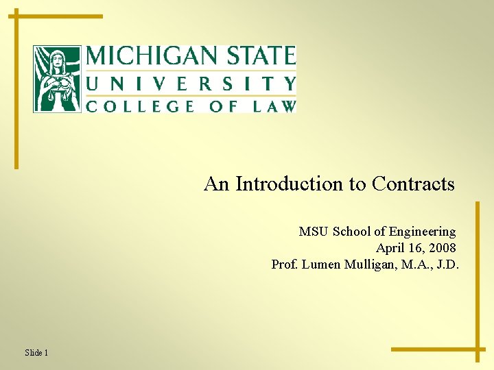 An Introduction to Contracts MSU School of Engineering