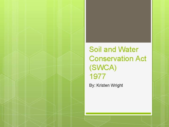 Soil and Water Conservation Act SWCA 1977 By