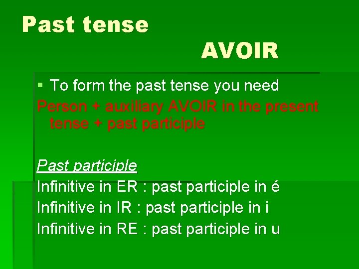 Tenses in French Present tense regular verbs To