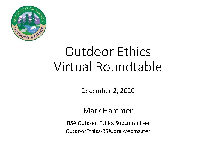 Outdoor Ethics Virtual Roundtable December 2 2020 Mark