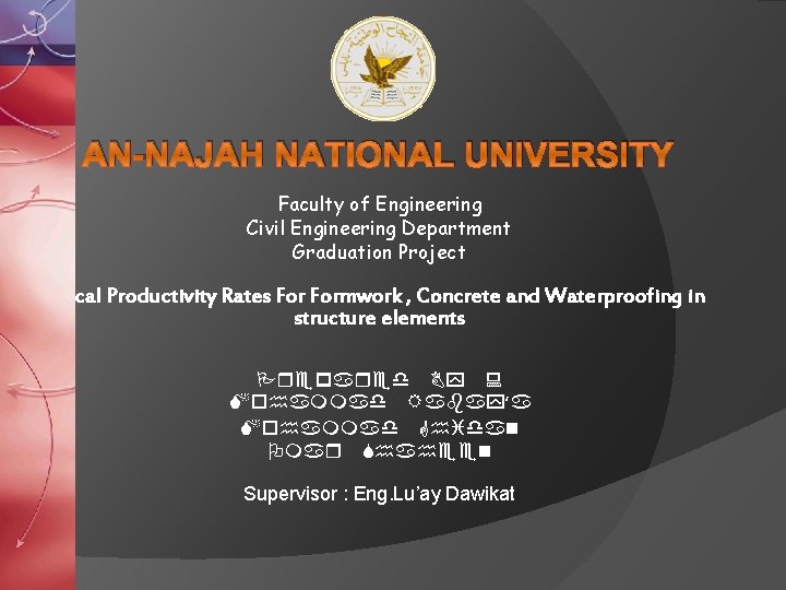 ANNAJAH NATIONAL UNIVERSITY Faculty of Engineering Civil Engineering