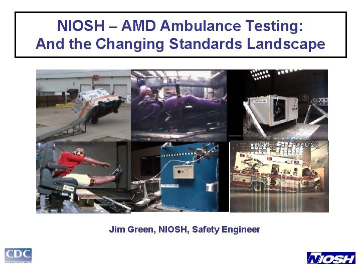 Whats Changing in Ambulance Standards NIOSH AMD Ambulance