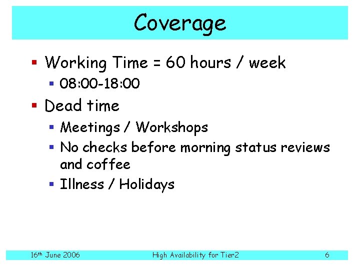 High Availability Technologies for Tier 2 Services June