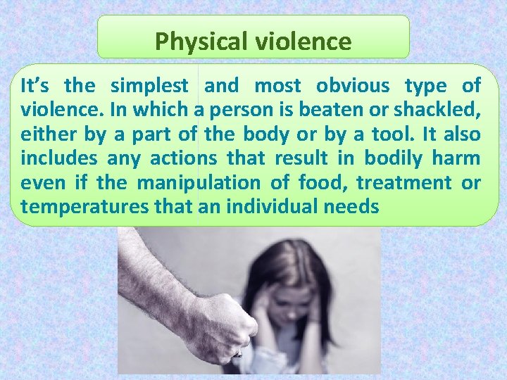 Violence Among Youth What violence is Violence use