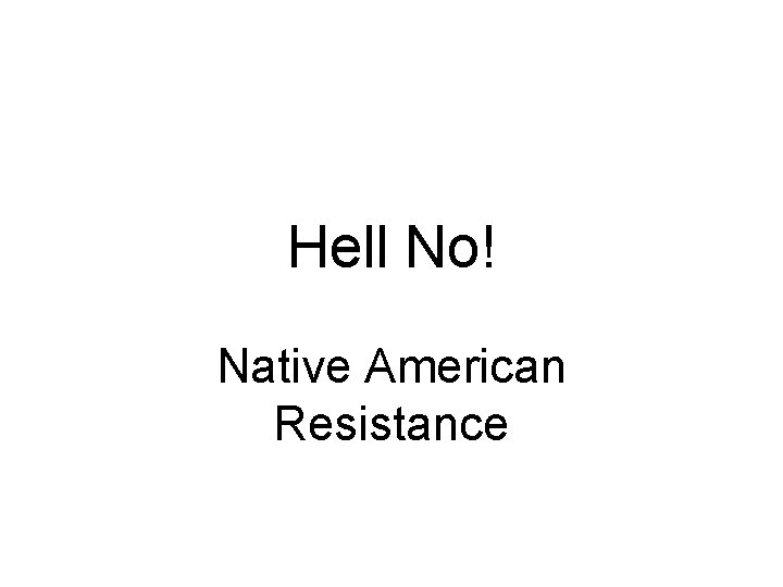 Hell No Native American Resistance Scalp Medicine Old