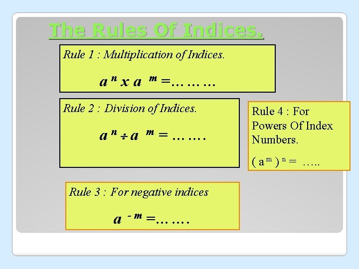 The Rules Of Indices Rule 1 Multiplication of