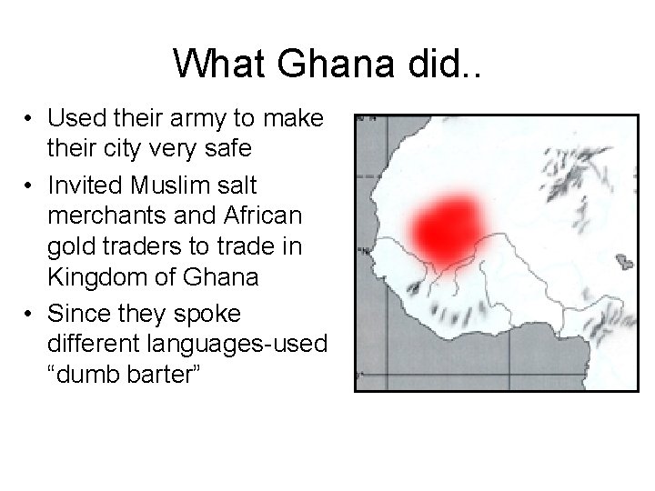 West African Kingdoms The examples of Ghana and