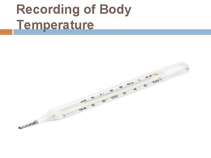Recording of Body Temperature Recording of Body Temperature